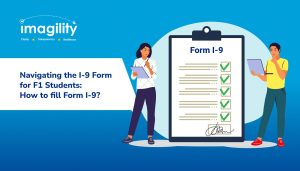 Navigating the I-9 Form for F1 Students: How to fill Form I-9? - Imagility