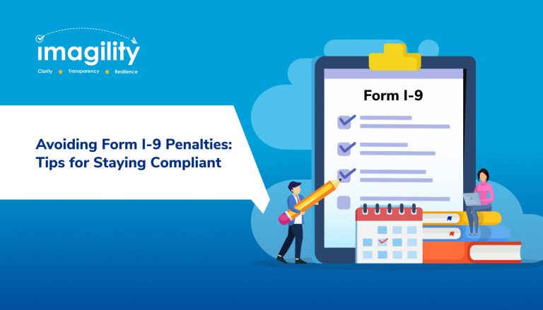 Avoiding Form I-9 Penalties: Tips for Staying Compliant - Imagility
