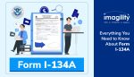 Everything You Need to Know About Form I-134A - Imagility